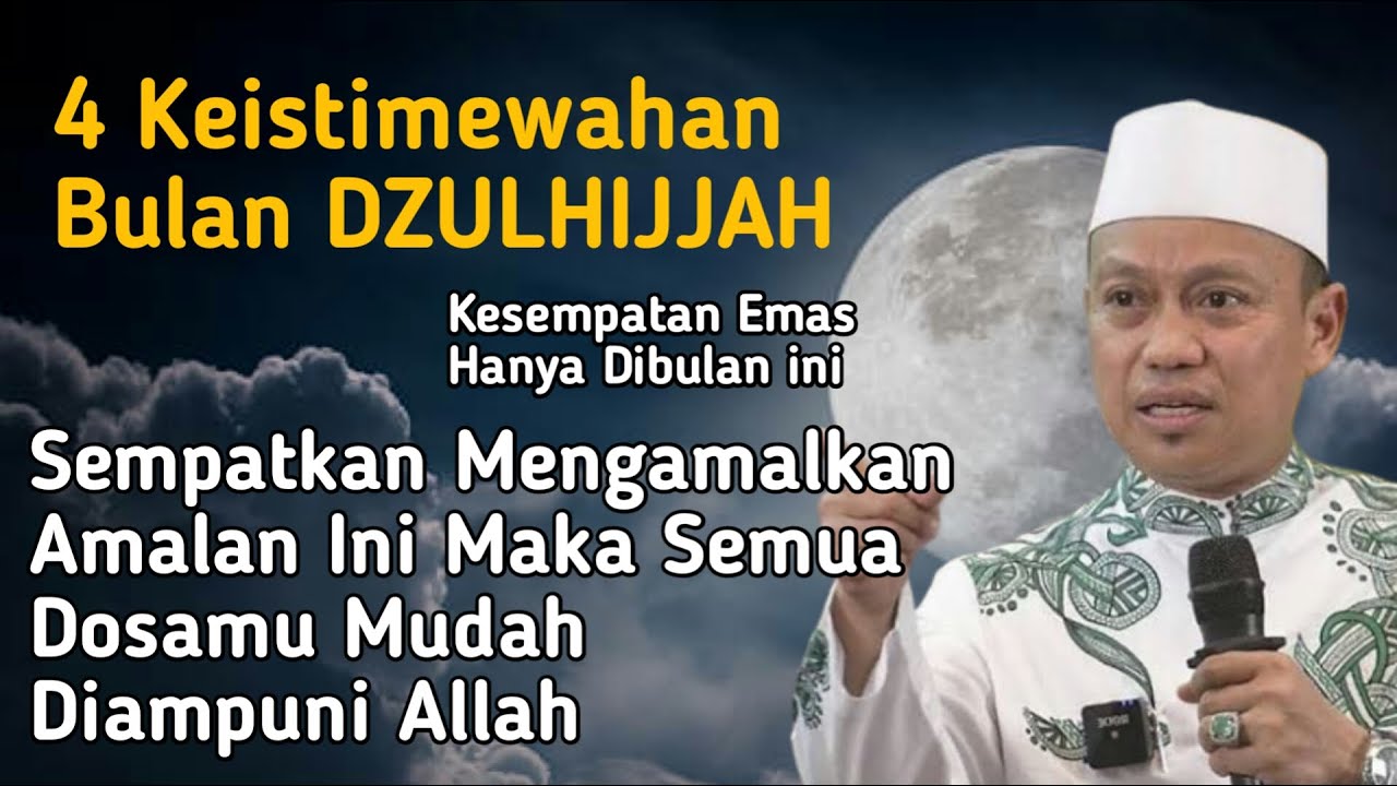 4 Keutamaan Bulan Dzulhijjah Dan Amalannya Youtube