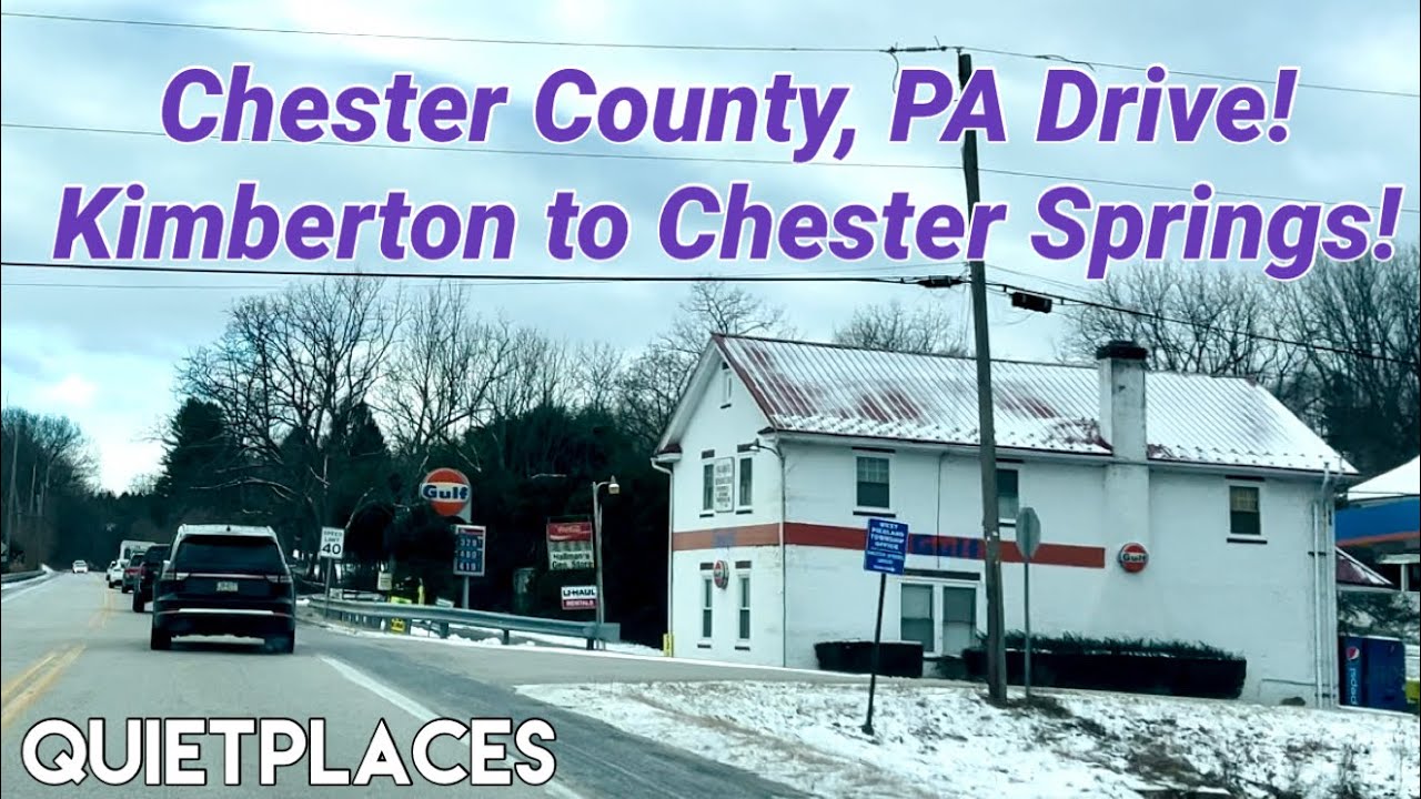 Chester County PA Drive! Kimberton to Chester Springs! - YouTube