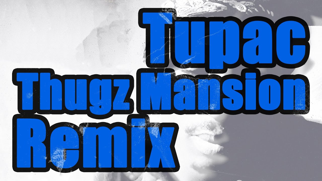 2PAC Remix 2024 | Tupac - Thugz Mansion Melodic Remix 2024 - YouTube