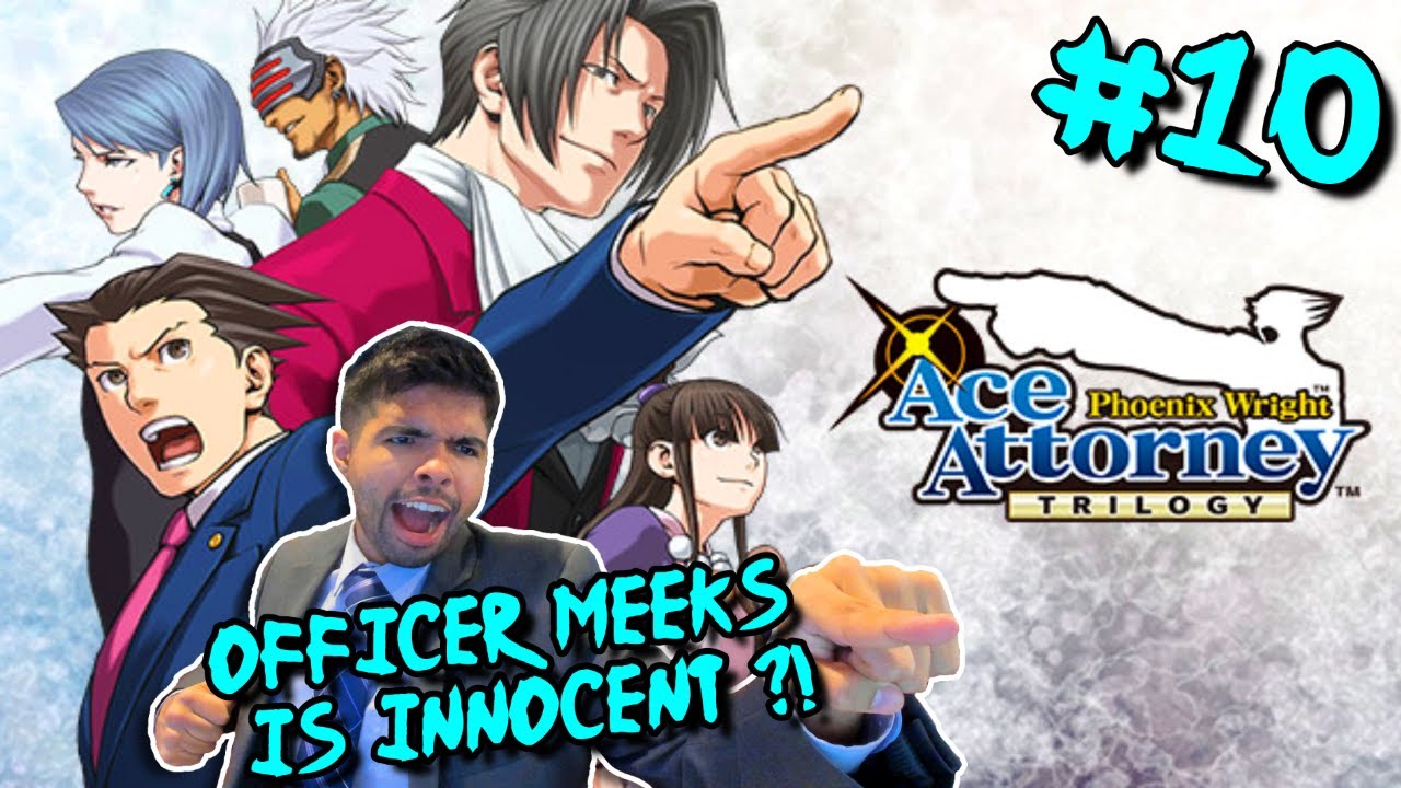 OFFICER MEEKS IS INNOCENT?! Phoenix Wright Ace Attorney Trilogy Lets ...