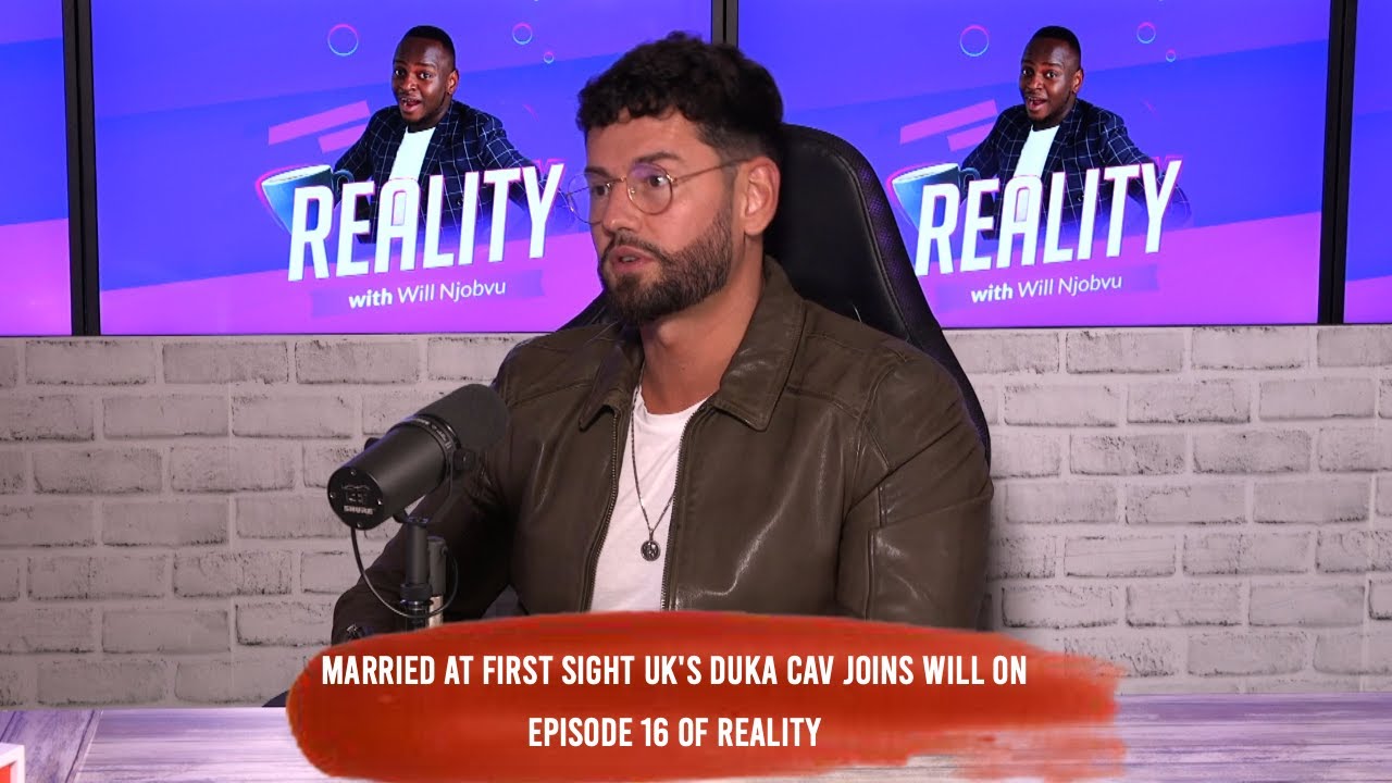 Reality Ep. 16: Married At First Sight UK’s Duka Opens Up About Failed ...