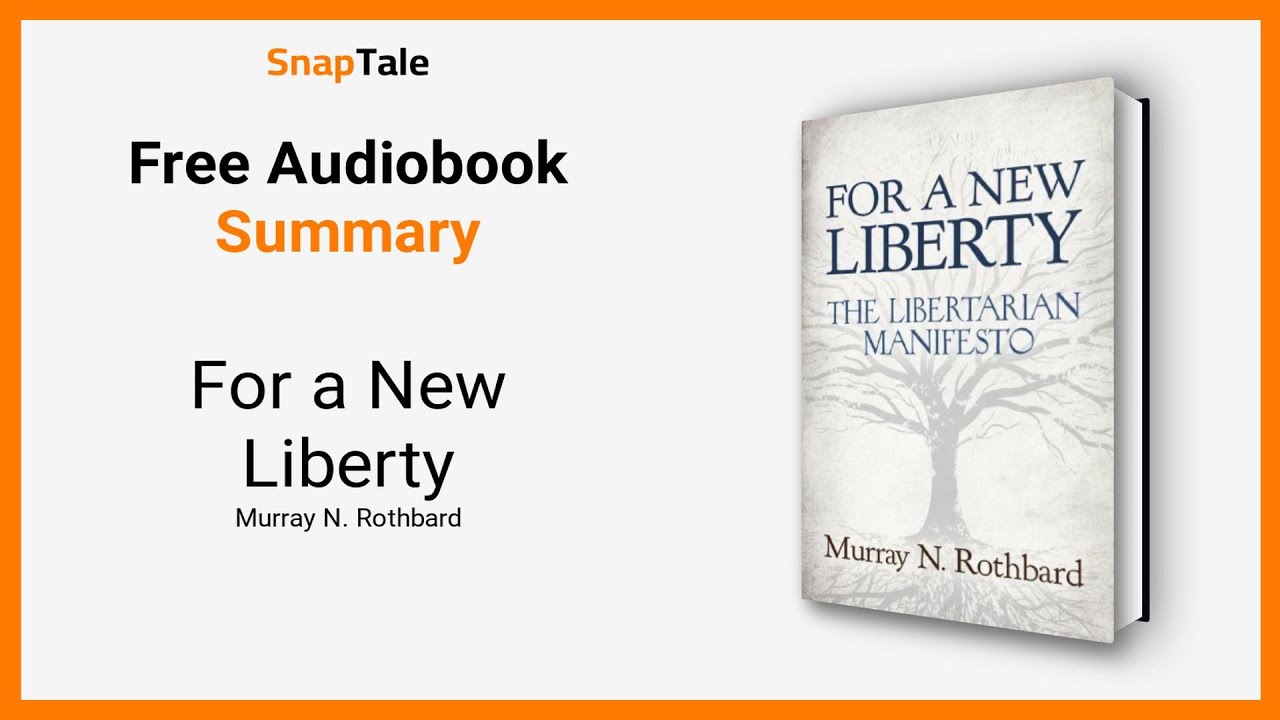 For a New Liberty by Murray N. Rothbard: 20 Minute Summary - YouTube