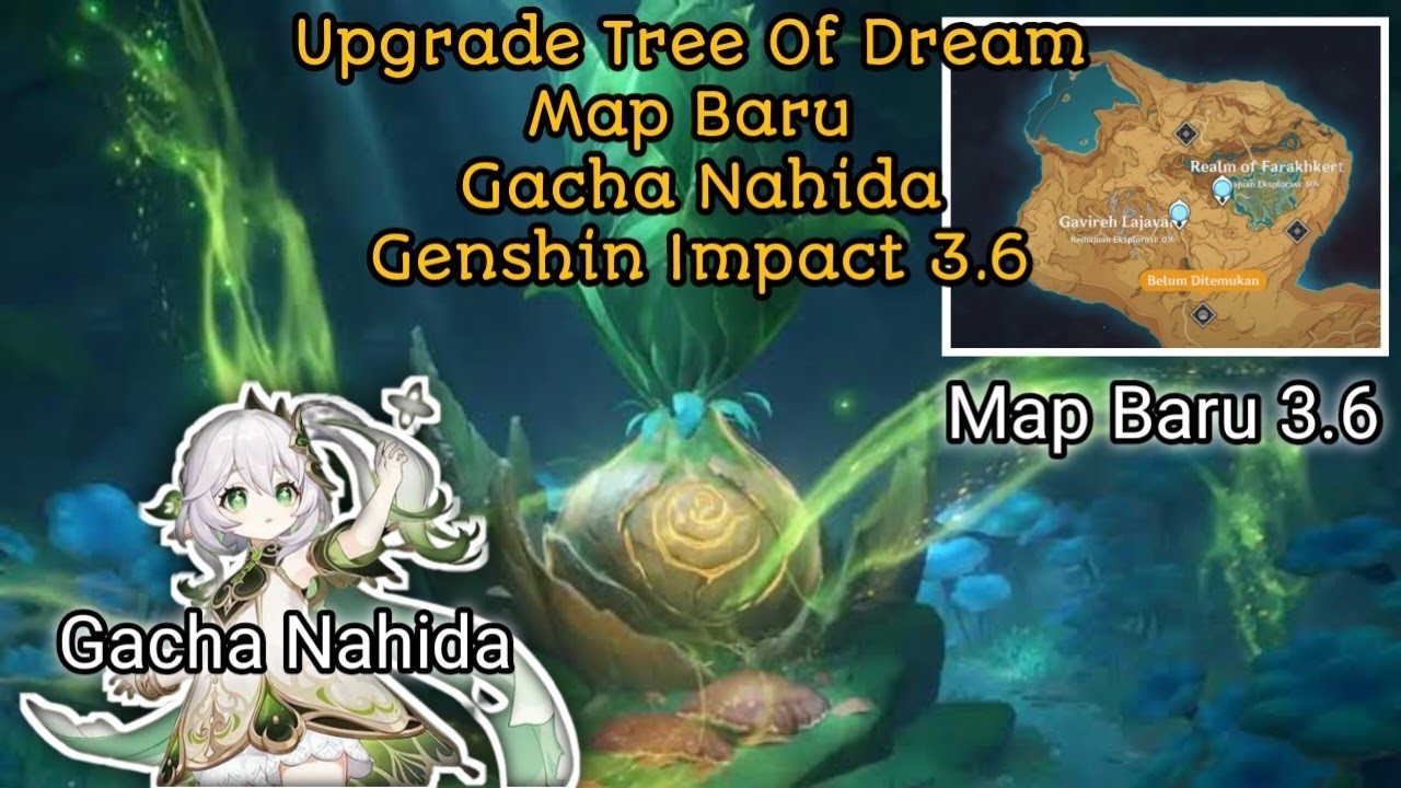 Upgrade Tree Of Dream Map Baru Dan Gacha Nahida - Genshin Impact 3.6 ...