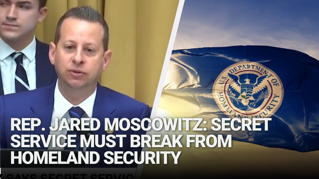 Rep. Jared Moscowitz Says Secret Service Must Break From Homeland ...