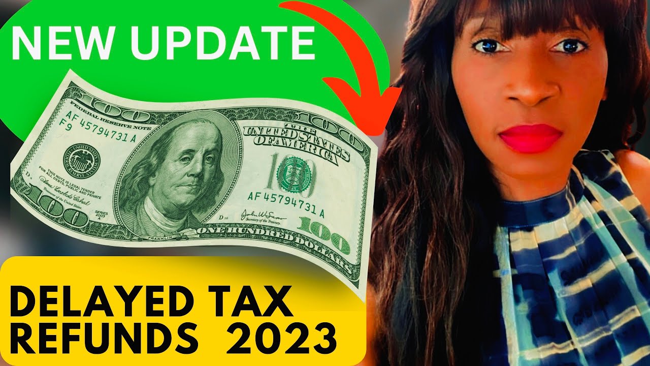 UPDATE DELAYED TAX REFUNDS and AMENDED TAX RETURNS STATUS 2023 - YouTube