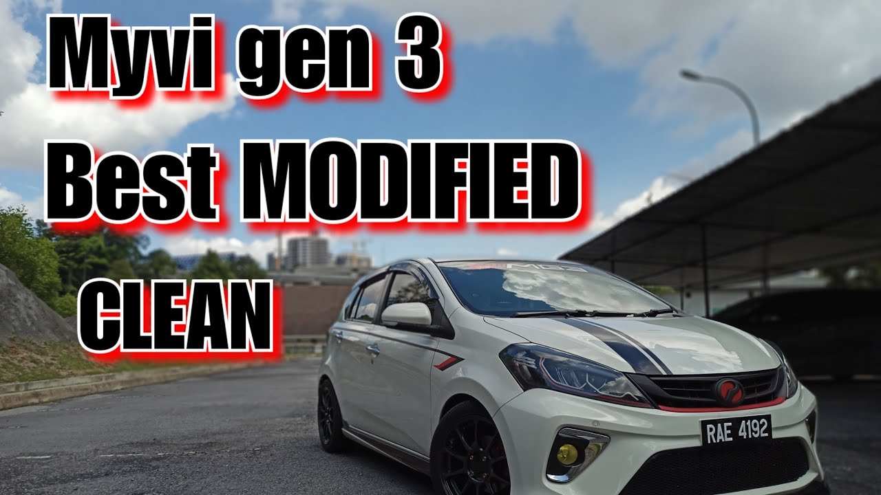 MYVI GEN3 BEST MODIFIED,SIMPLE MAKEUP. 160 TAK GOYANG - YouTube