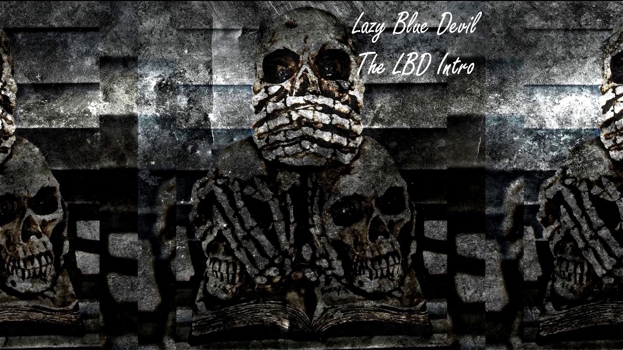 Lazy Blue Devil - The LBD Intro - YouTube