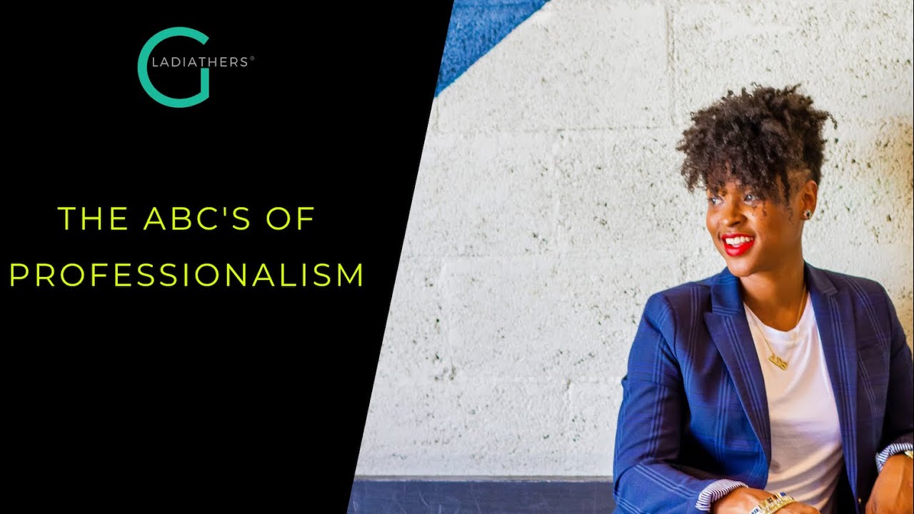 THE ABC'S OF PROFESSIONALISM - YouTube