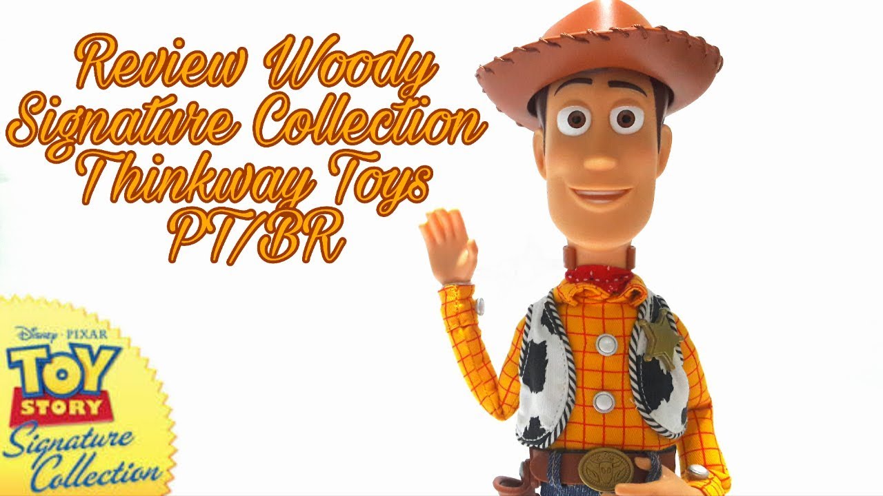 Review Boneco Woody Toy Story Signature Collection-Thinkway Toys PT/BR ...