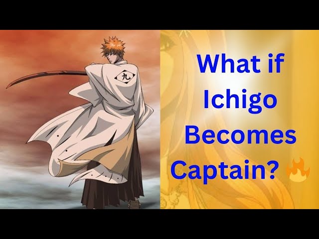 Captain Ichigo Kurosaki