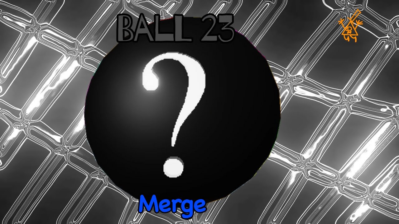 Merge! - Ball 23 - YouTube