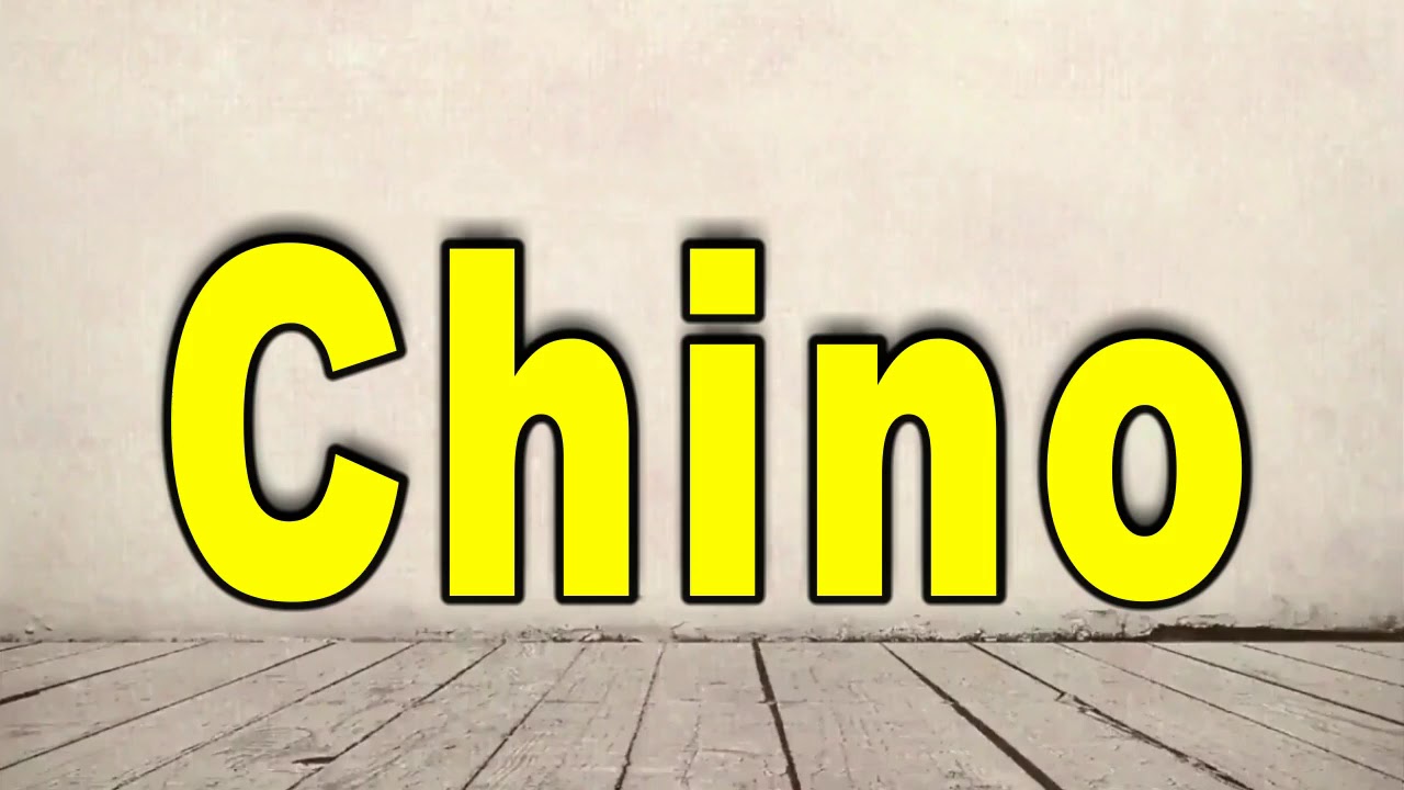 How to Pronounce Chino - YouTube