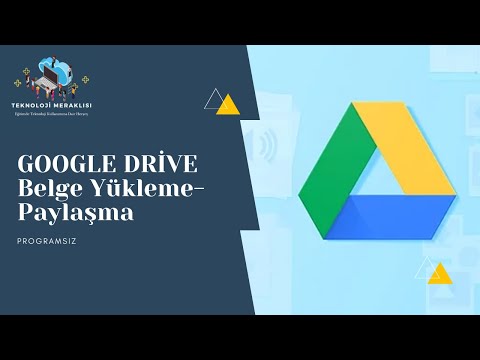 GOOGLE DRİVE' A BELGE YÜKLEME VE PAYLAŞMA