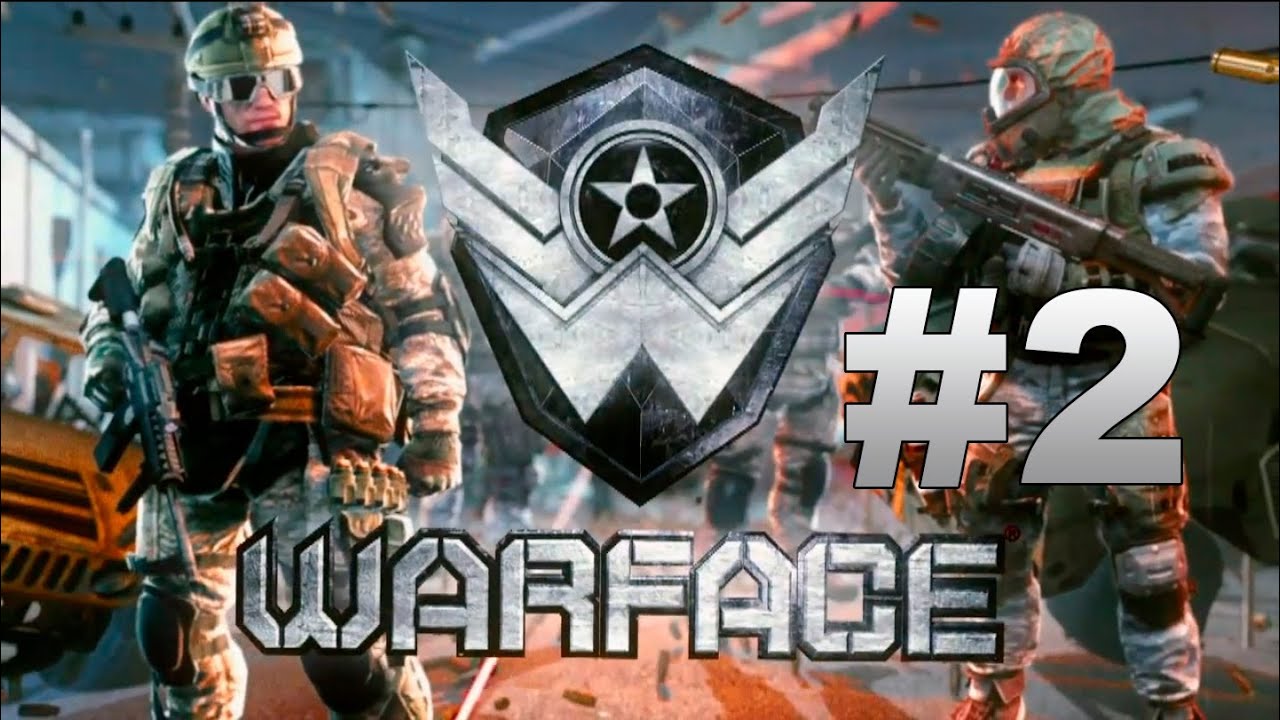 Поиграем в Warface - Часть 2 - YouTube
