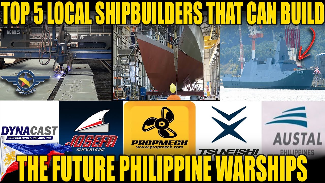 TOP 5 LOCAL SHIPBUILDERS THAT CAN BUILD THE FUTURE PHILIPPINE WARSHIPS ...