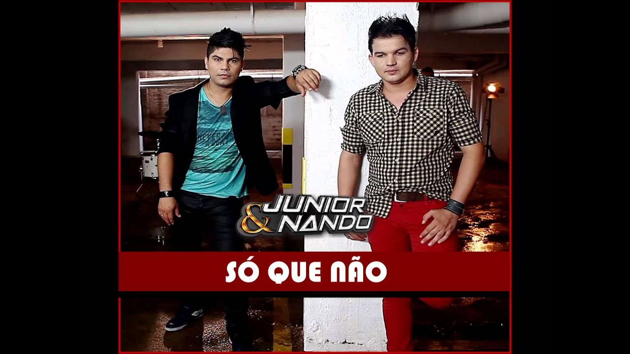 Junior & Nando - Só que não - YouTube