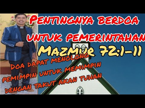 Khotbah: Pentingnya Berdoa Untuk Pemerintahan (Mazmur 72:1-11) - YouTube