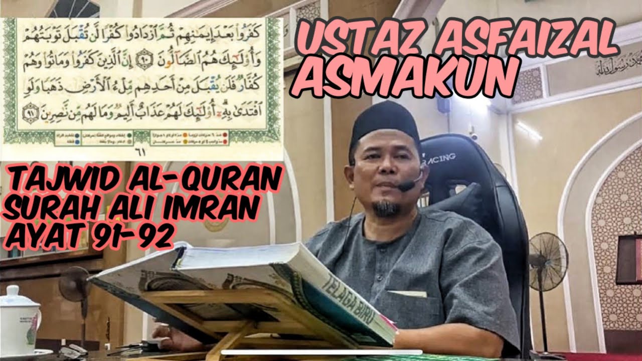 Ustaz Asfaizal Samakun - Kuliah Tajwid, Surah Ali Imran Ayat 91-92 ...