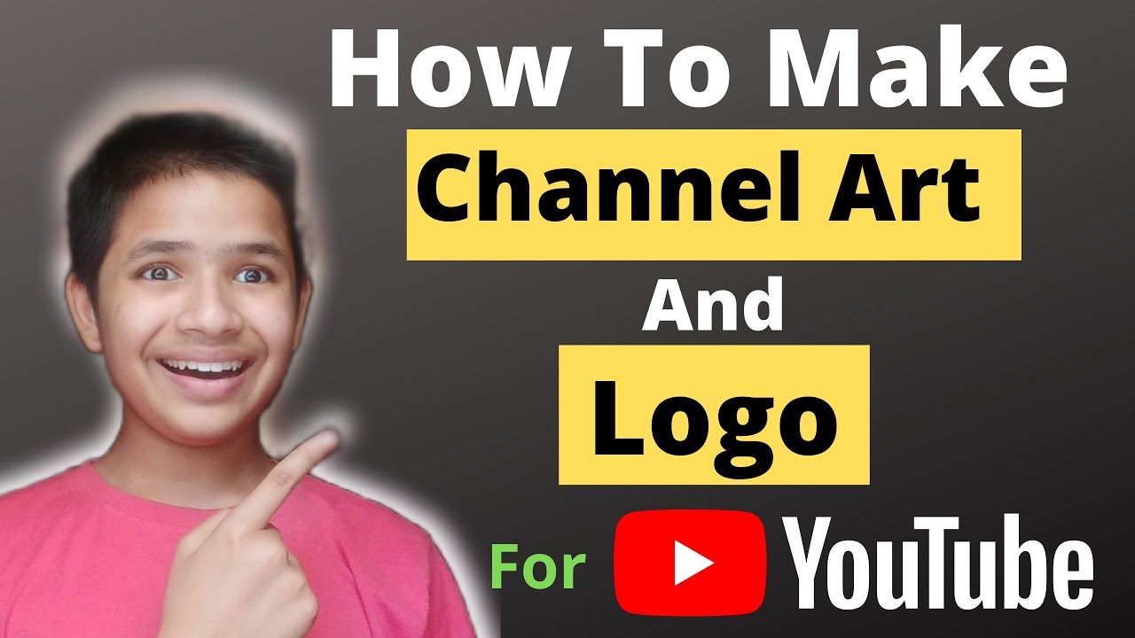 Channel Art And Logo | How To Make Channel Art And Logo | Mann Sharma ...