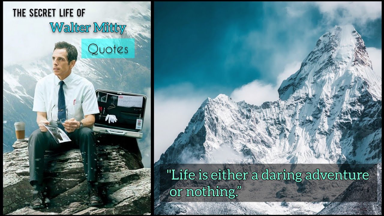 Walter Mitty Adventure Quotes The Secret Life Of Walter Mitty (2013)