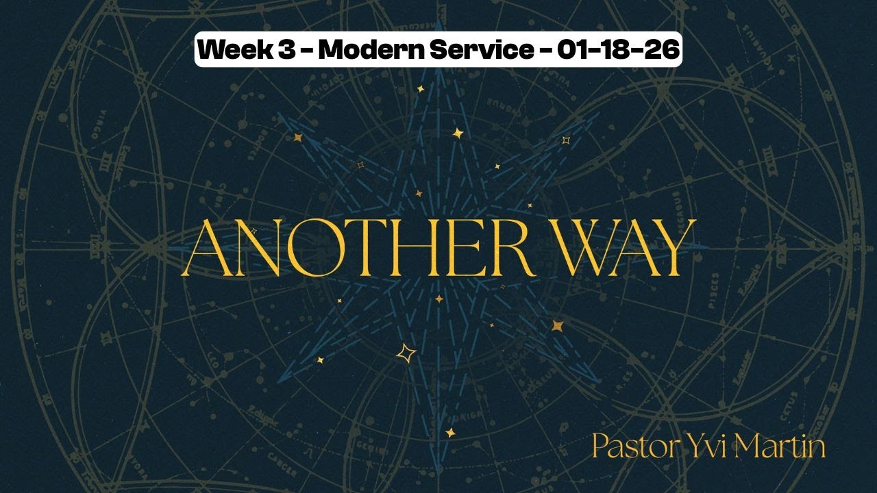 Another Way - Week 3 Modern Service - Yvi Martin - 01-18-26 - YouTube
