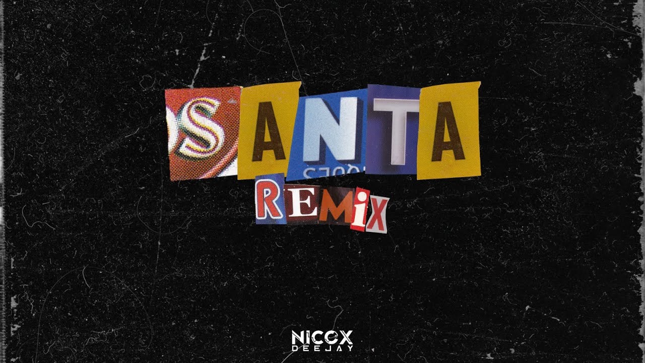 SANTA (REMIX) NICOX DJ X @JuliDJ24 - YouTube