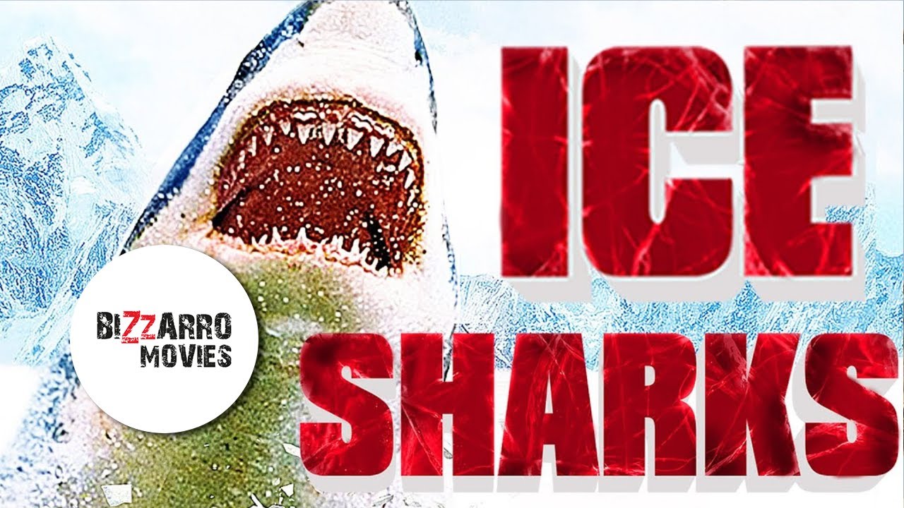 Ice Sharks - Full Movie HD by Bizzarro Movies - YouTube