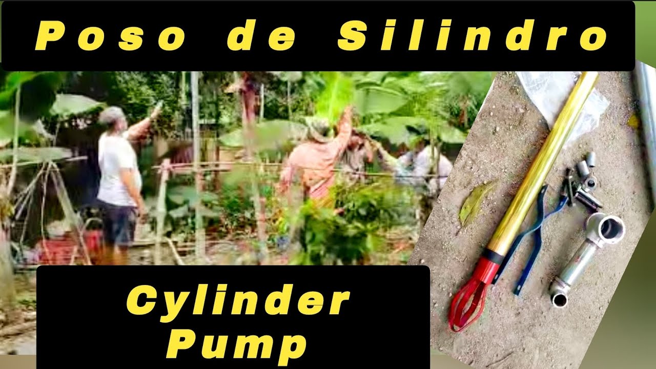 Gumagawa ng Poso sa Bulacan / Cylinder Water Pump / Poso de Silindro ...