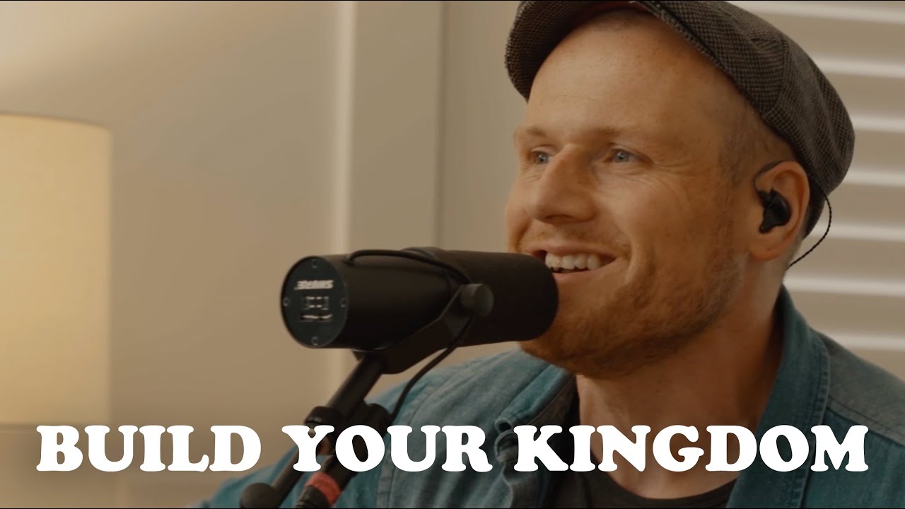 Rend Collective Build Your Kingdom Church Online Youtube