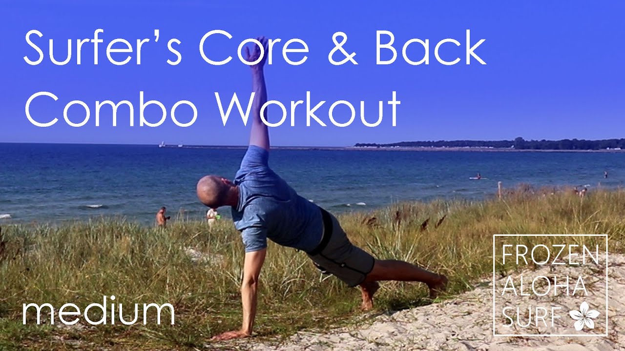 Surfer's Core & Back Combo Workout (medium) | Frozen Aloha Surf - YouTube