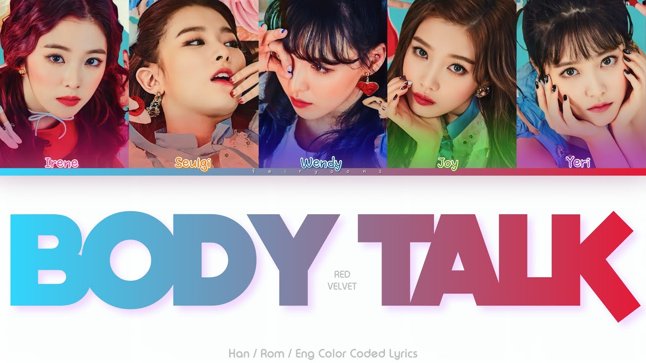 Red Velvet (레드벨벳) Body Talk Color Coded Lyrics (Han/Rom/Eng) - YouTube