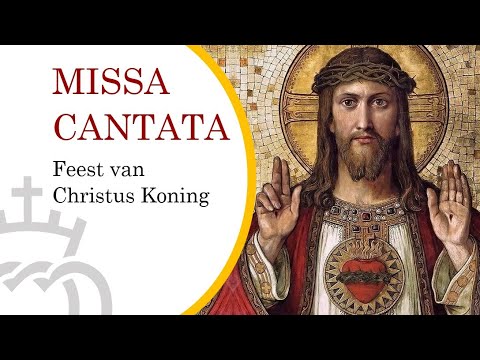 Feast of Christ the King - Christus Koning - Traditional Latin Mass ...