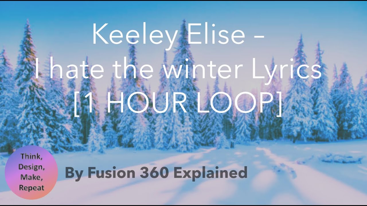 Keeley Elise - i hate the winter Lyrics [1 HOUR LOOP] - YouTube