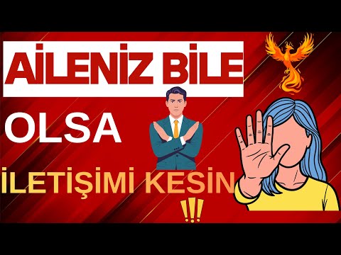Aileniz ya da Arkadaşınız da Olsa… Bu 11 İşaret Varsa İLETİŞİMİ KESİN