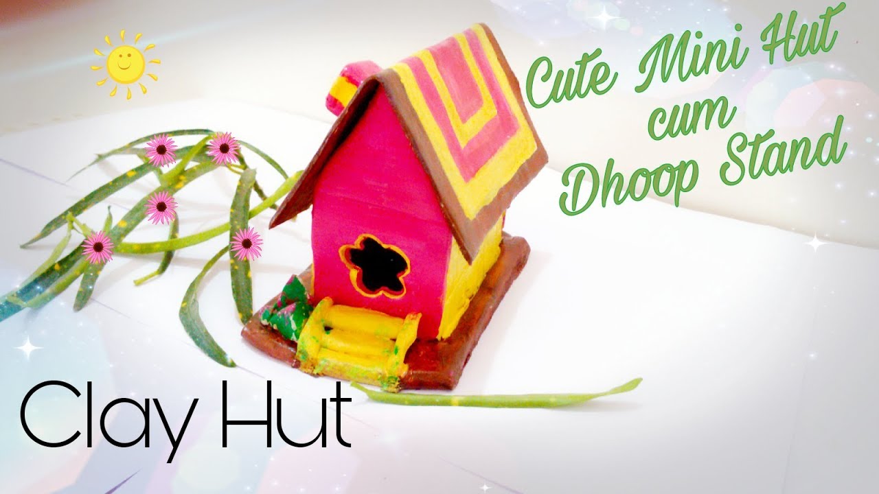 How to make Mini hut with clay || M seal Hut || Dhoop stand Hut style ...
