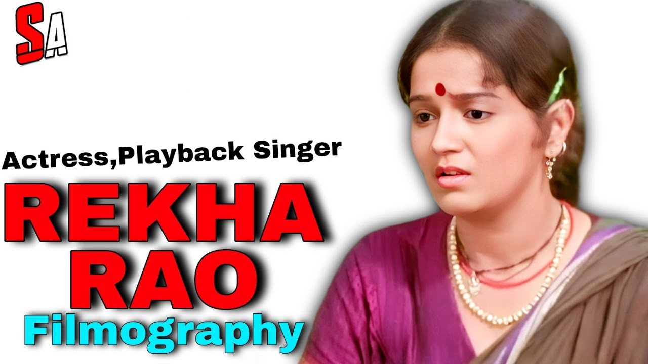 Rekha Rao | Bollywood Hindi Films Actress | All Movies List - YouTube