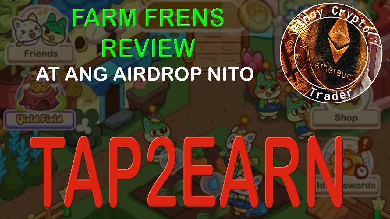 Farm Frens Review at ang Airdrop nito - YouTube