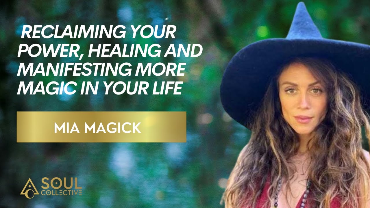 Reclaiming Your Power, Healing and Manifesting More Magic in Your Life ...