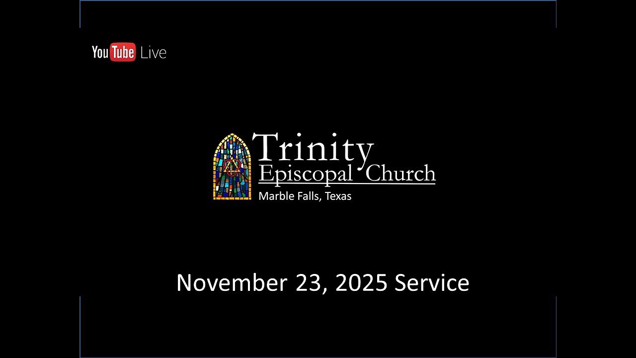 Trinity Episcopal 11/23/25 Live Stream - YouTube