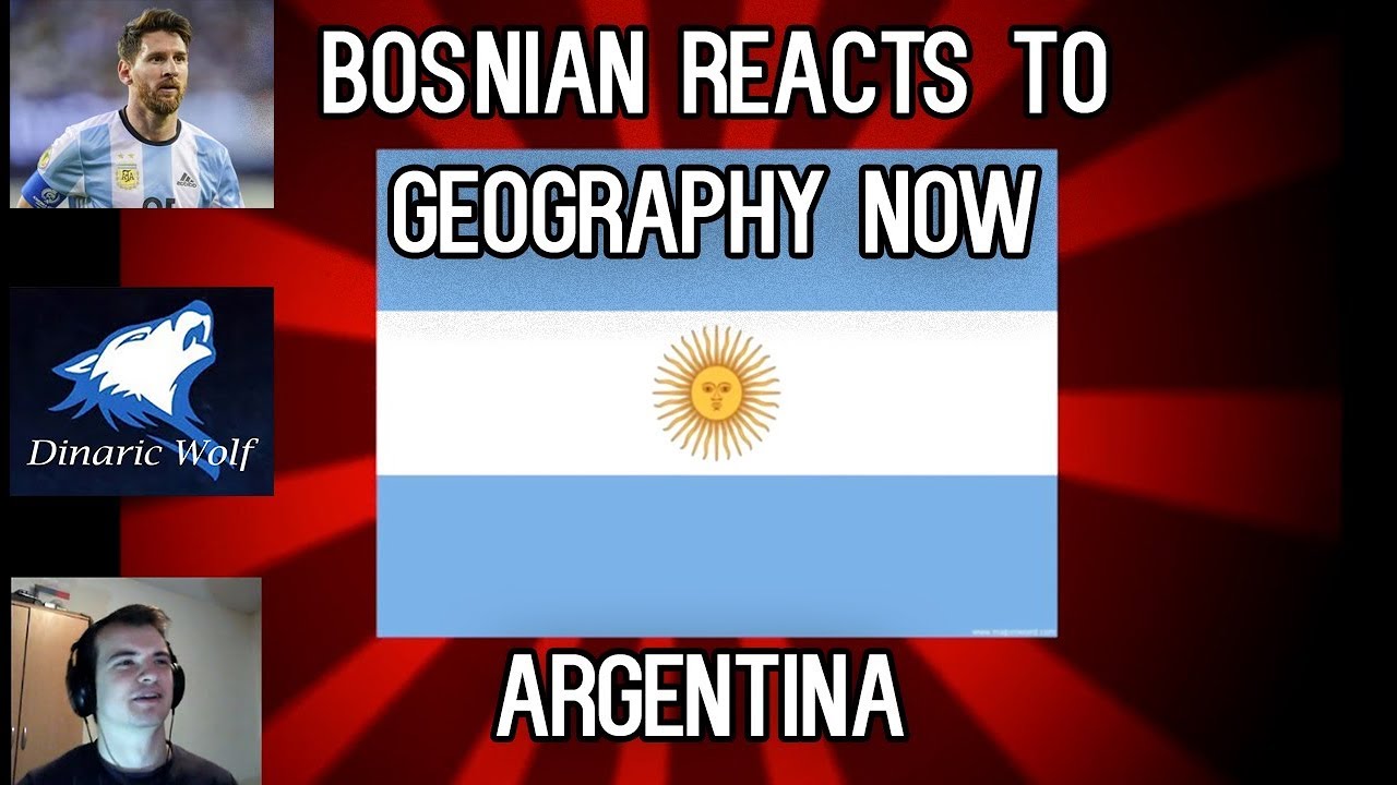Bosnian reacts to Geography Now - Argentina - YouTube