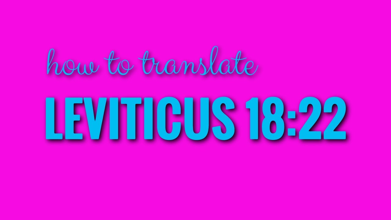 How to translate Leviticus 18:22 - YouTube