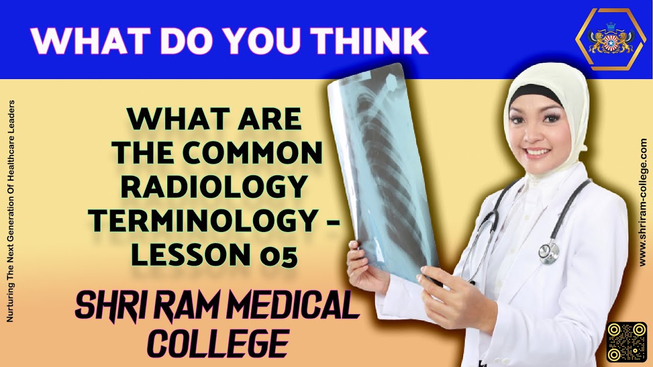 What are the Common Radiology Terminology – Lesson 05 || Shri Ram ...