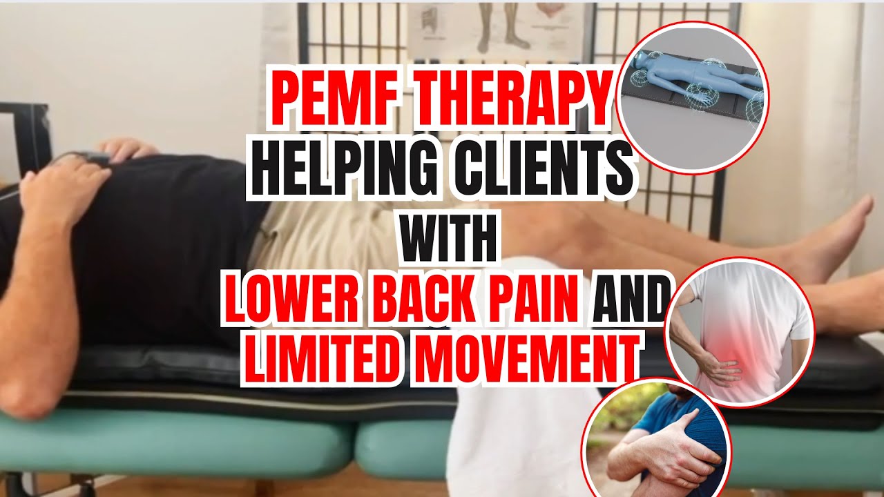 PEMF Therapy: Helping Clients with Lower Back Pain and Limited Movement ...