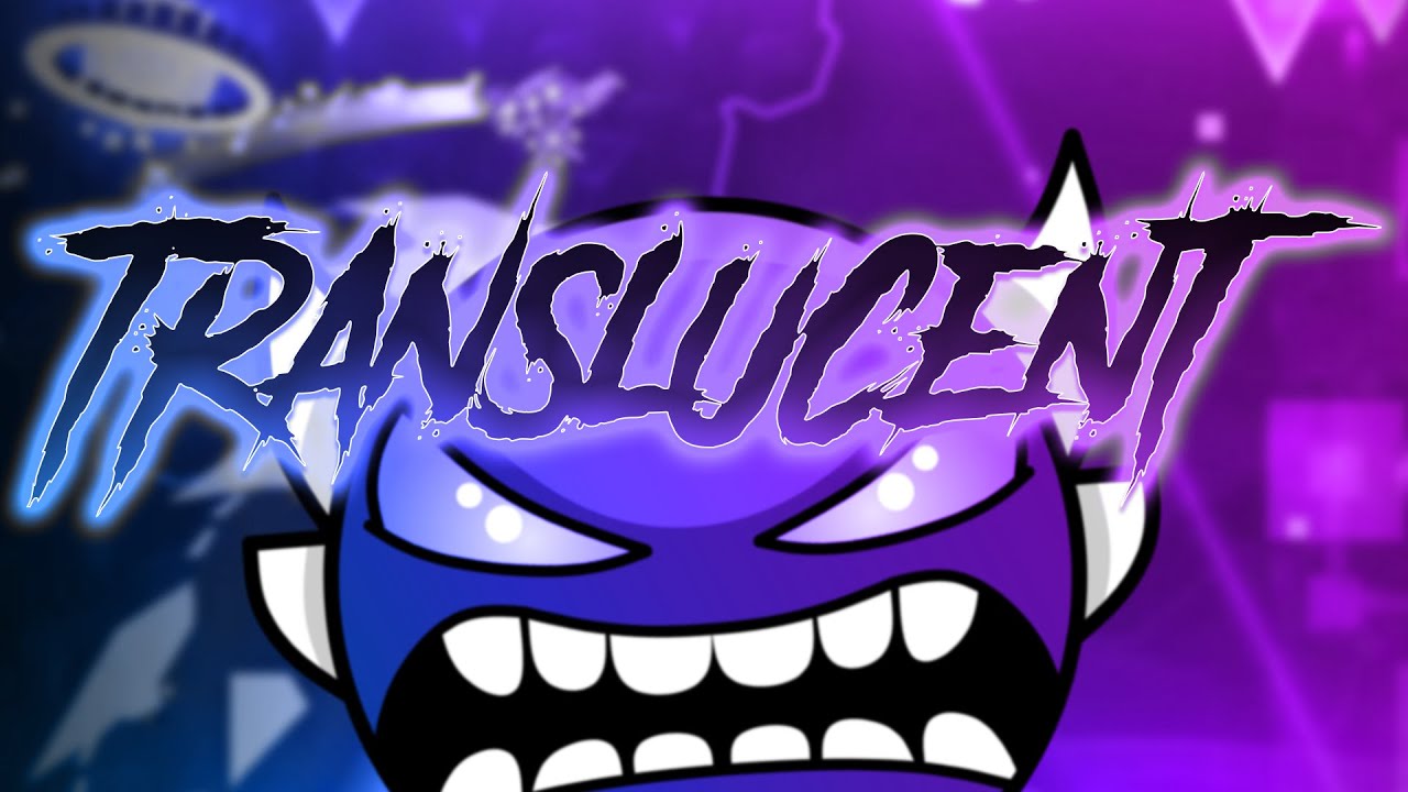 Translucent | Insane Demon by Yakimaru | Geometry Dash - YouTube