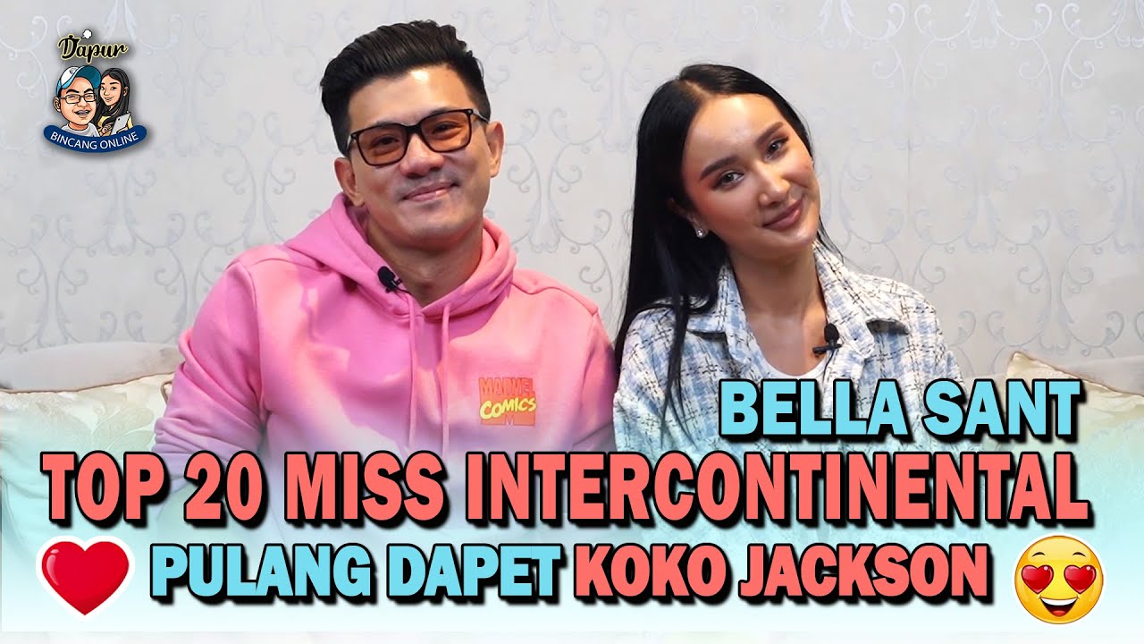BELLA SANT TOP 20 MISS INTERCONTINENTAL PULANG DPT KOKO JACKSON 😍 - YouTube
