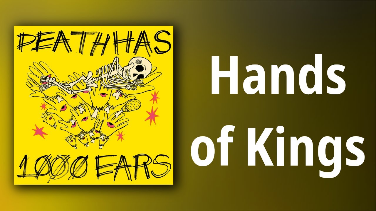 Death Has 1000 Ears // Hands of Kings - YouTube