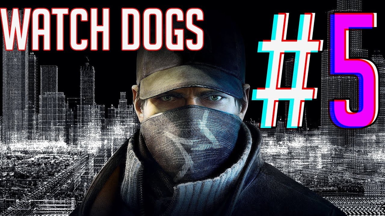 Watch Dogs #5 : Vào đây SOLO tao chấp hết !!!!!!!!!!!!!!!! - YouTube