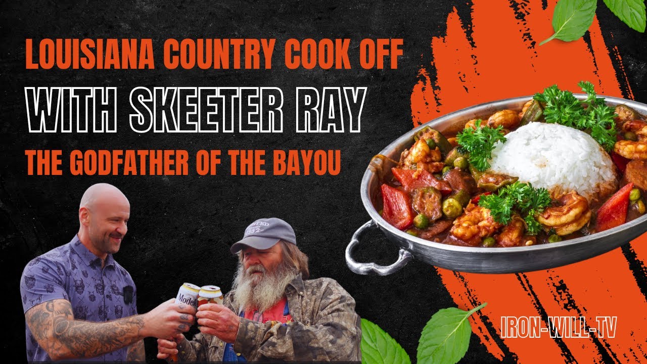 LOUISIANA COUNTRY COOK OFF w/ SKEETER RAY, the Godfather of the Bayou ...