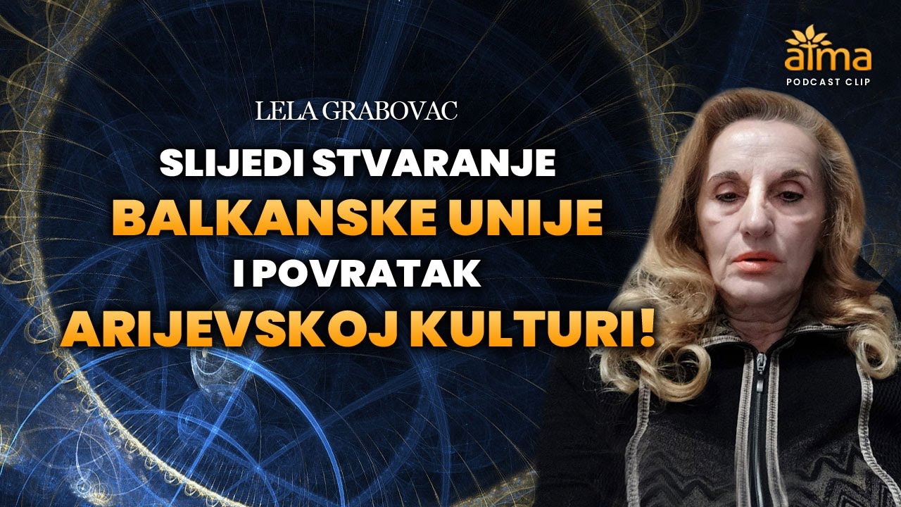 SLIJEDI STVARANJE BALKANSKE UNIJE I POVRATAK ARIJEVSKOJ KULTURI! / LELA ...