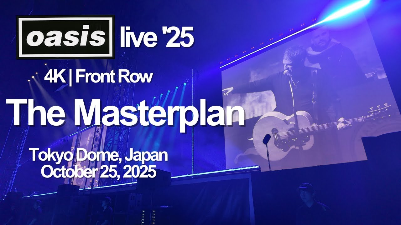 oasis - The Masterplan (Tokyo Dome, Japan, October 25, 2025) - YouTube